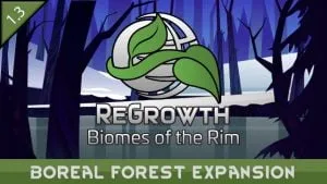 ReGrowth: Boreal Forest Expansion Mod ⋆ RimWorld Base