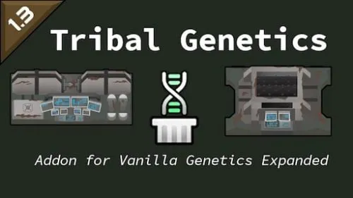 Tribal Genetics Mod ⋆ RimWorld Base