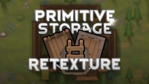 Primitive Storage Retexture Mod ⋆ RimWorld Base