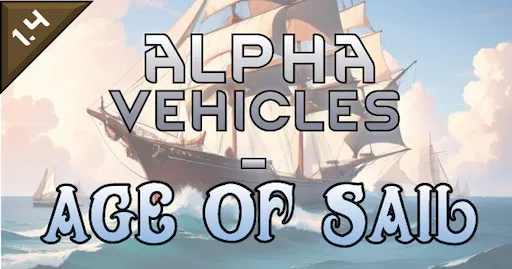 Alpha Vehicles - Age of Sail Mod ⋆ RimWorld Base