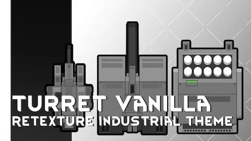 Turret Vanilla Retexture and Industrial Theme Mod ⋆ RimWorld Base