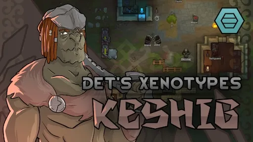 Det's Xenotypes - Keshig Mod ⋆ RimWorld Base
