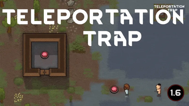 Teleportation Trap Mod ⋆ RimWorld Base
