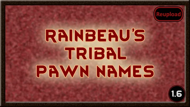 [RF] Tribal Pawn Names Mod ⋆ RimWorld Base